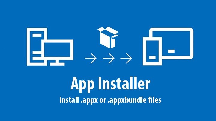 App Installer- Công cụ hỗ trợ cài file APPX/ APPXBUNDLE